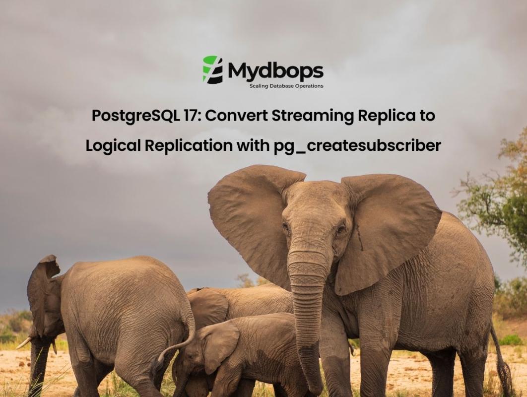 PostgreSQL 17: Convert Streaming Replica to Logical Replication with ... PostgreSQL 17: Convert Streaming Replica to Logical Replication with ...