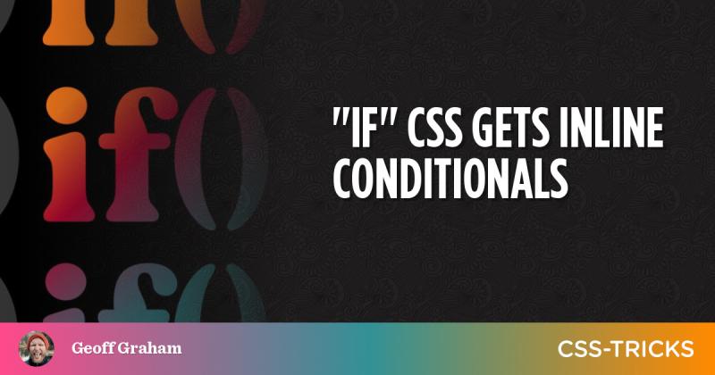 Charles Howard on LinkedIn: “If” CSS Gets Inline Conditionals Charles Howard on LinkedIn: “If” CSS Gets Inline Conditionals
