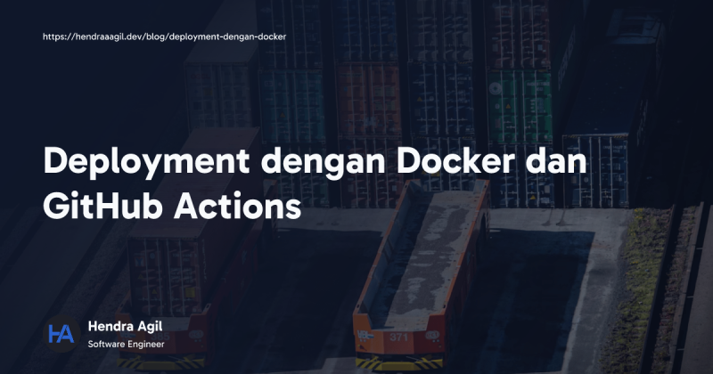 Hendra Agil Syaputra on LinkedIn: Deployment dengan Docker dan GitHub ... Hendra Agil Syaputra on LinkedIn: Deployment dengan Docker dan GitHub ...