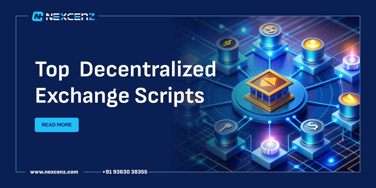 Top 5 Best Decentralized Exchange Scripts in April 2025 | Nexcenz ... Top 5 Best Decentralized Exchange Scripts in April 2025 | Nexcenz ...
