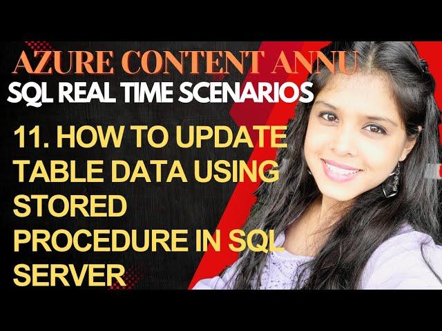 11. How to Update Data in SQL table using Stored Procedure | Annu Kumari 11. How to Update Data in SQL table using Stored Procedure | Annu Kumari