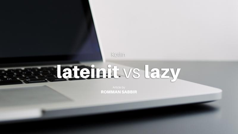 Romman Sabbir on LinkedIn: Kotlin: lateinit vs lazy | Romman Sabbir Romman Sabbir on LinkedIn: Kotlin: lateinit vs lazy | Romman Sabbir