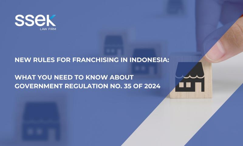 SSEK Law Firm on LinkedIn: New Rules for Franchising in Indonesia: What ... SSEK Law Firm on LinkedIn: New Rules for Franchising in Indonesia: What ...