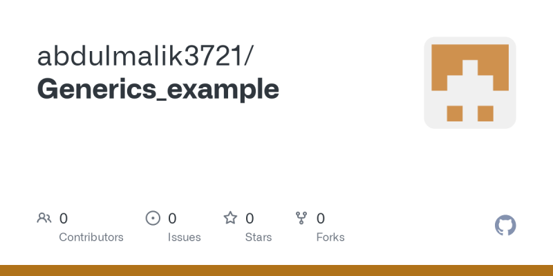GitHub - abdulmalik3721/Generics_example | Abdul Malik GitHub - abdulmalik3721/Generics_example | Abdul Malik