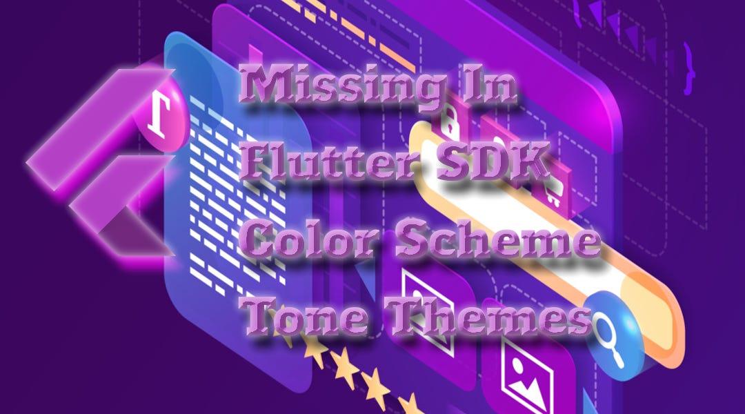 Fred Grott on LinkedIn: Missing In Flutter SDK Color Scheme Tone Themes Fred Grott on LinkedIn: Missing In Flutter SDK Color Scheme Tone Themes