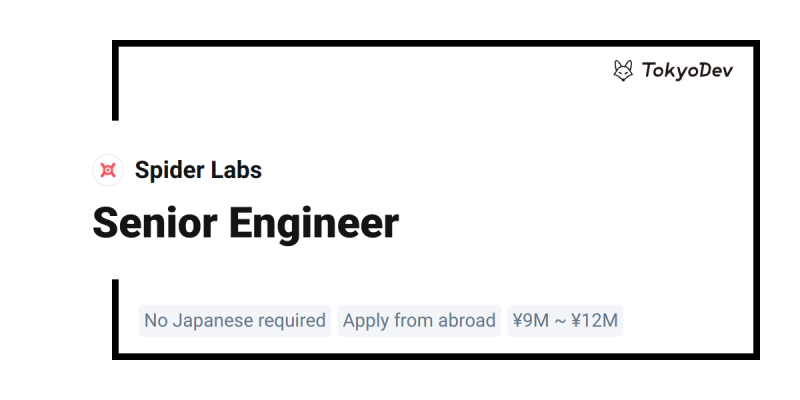 TokyoDev on LinkedIn: Senior Engineer - Spider Labs TokyoDev on LinkedIn: Senior Engineer - Spider Labs