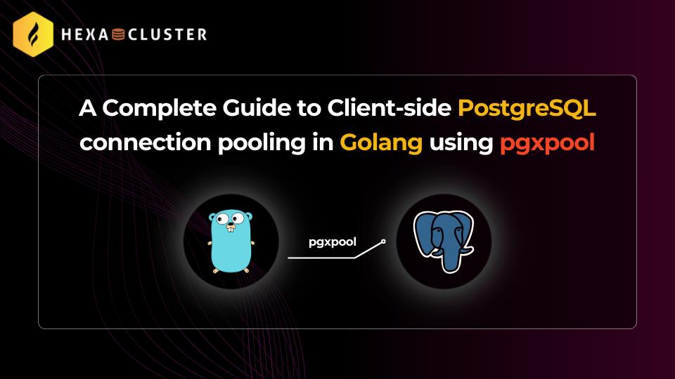 PostgreSQL connection pooling in Golang using pgxpool | Aditya Surishetti PostgreSQL connection pooling in Golang using pgxpool | Aditya Surishetti