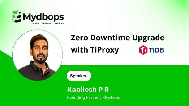 Kabilesh P.R on LinkedIn: Zero Downtime upgrade with TiProxy - Kabilesh ... Kabilesh P.R on LinkedIn: Zero Downtime upgrade with TiProxy - Kabilesh ...