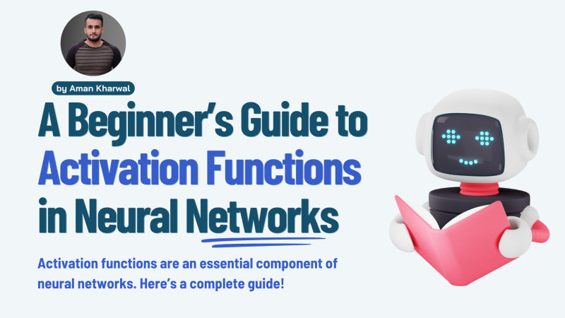 Aman Kharwal on LinkedIn: A Guide to Activation Functions in Neural ... Aman Kharwal on LinkedIn: A Guide to Activation Functions in Neural ...