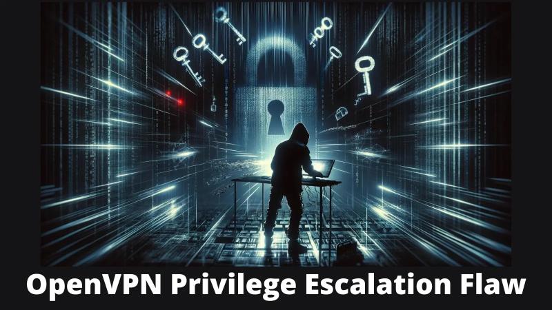 Critical OpenVPN Flaw Let Attackers Escalate Privilege | Ercument ... Critical OpenVPN Flaw Let Attackers Escalate Privilege | Ercument ...