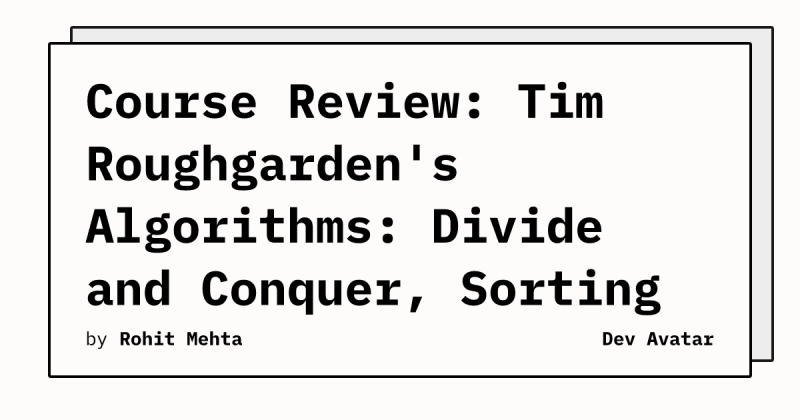 Course Review: Tim Roughgarden's Algorithms: Divide and Conquer ... Course Review: Tim Roughgarden's Algorithms: Divide and Conquer ...