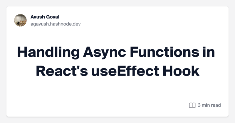 Ayush Goyal on LinkedIn: useEffect Hook and async functions Ayush Goyal on LinkedIn: useEffect Hook and async functions