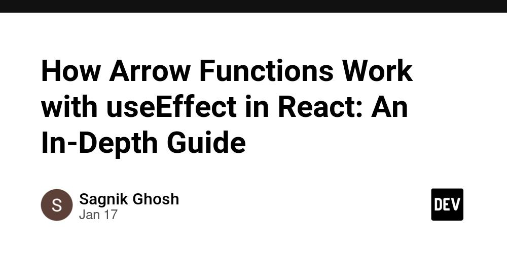 Sagnik Ghosh on LinkedIn: How Arrow Functions Work with useEffect in ... Sagnik Ghosh on LinkedIn: How Arrow Functions Work with useEffect in ...