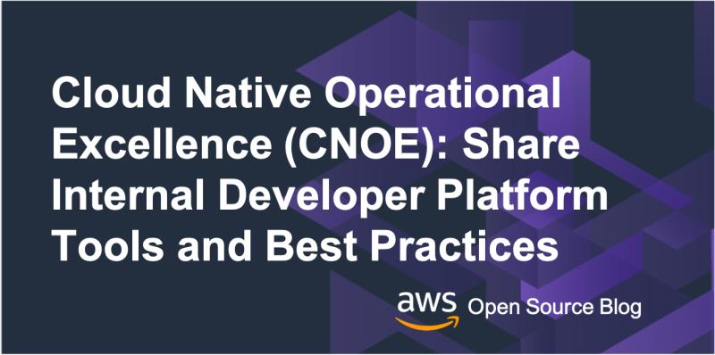 Garima Negi on LinkedIn: Cloud Native Operational Excellence (CNOE): A ... Garima Negi on LinkedIn: Cloud Native Operational Excellence (CNOE): A ...