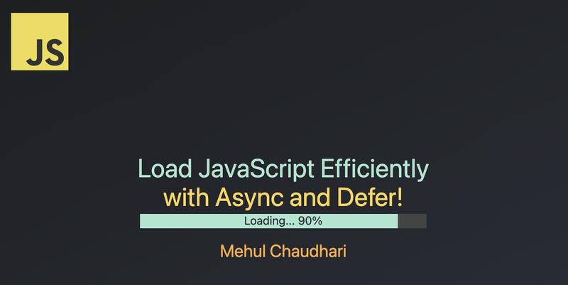 Mehul Chaudhari on LinkedIn: Load JavaScript efficiently with Async and ... Mehul Chaudhari on LinkedIn: Load JavaScript efficiently with Async and ...