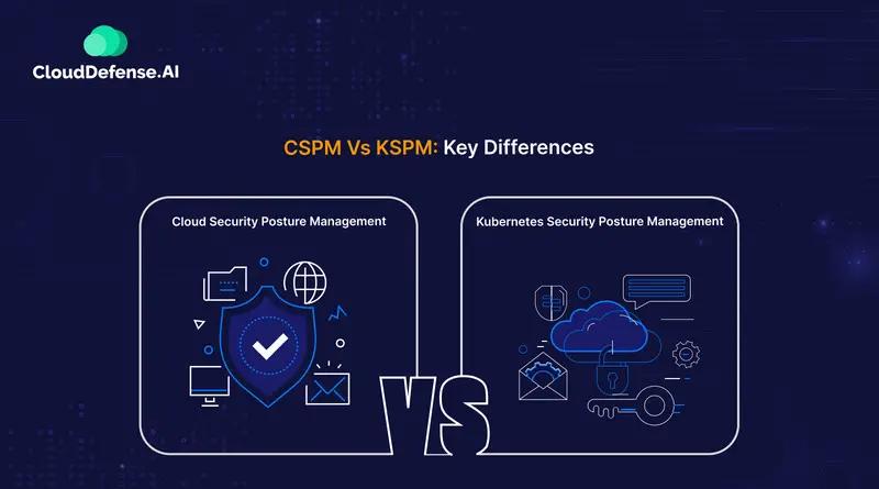 CSPM vs KSPM: Cloud Security Posture | CloudDefense.AI posted on the ... CSPM vs KSPM: Cloud Security Posture | CloudDefense.AI posted on the ...