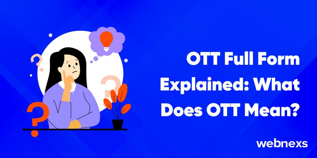 OTT Full Form Explained: What Does OTT Mean? | Mega Pavalarajan OTT Full Form Explained: What Does OTT Mean? | Mega Pavalarajan