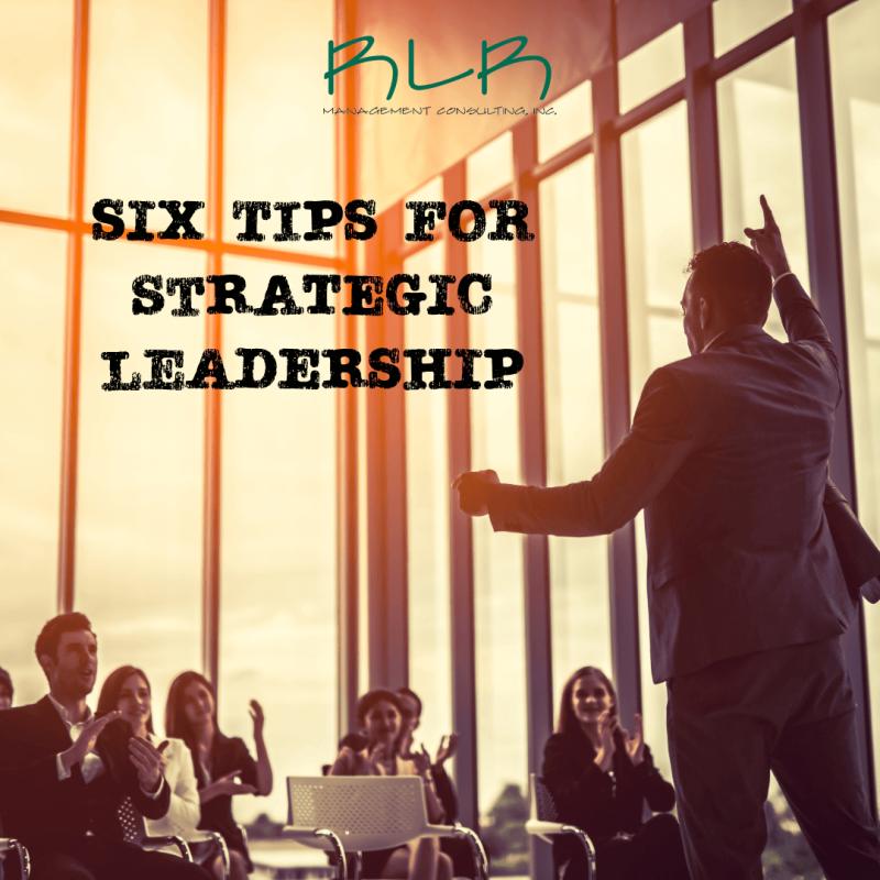 RLR Management Consulting, Inc. on LinkedIn: Six Tips for Strategic ... RLR Management Consulting, Inc. on LinkedIn: Six Tips for Strategic ...