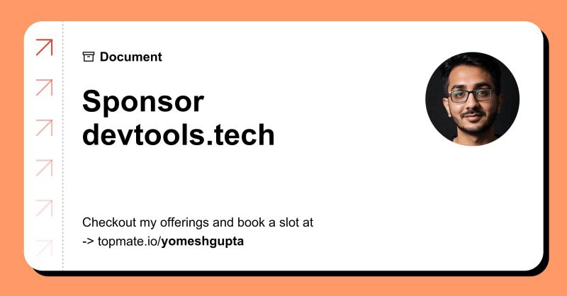 Yomesh Gupta on LinkedIn: Sponsor devtools.tech with Yomesh Gupta Yomesh Gupta on LinkedIn: Sponsor devtools.tech with Yomesh Gupta