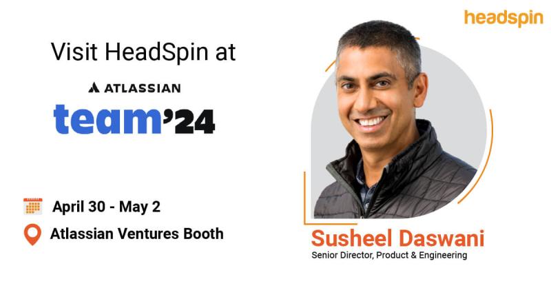 Gaurav Mathur on LinkedIn: HeadSpin at Atlassian Team '24 Gaurav Mathur on LinkedIn: HeadSpin at Atlassian Team '24