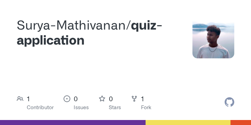 GitHub - Surya-Mathivanan/quiz-application | Surya M GitHub - Surya-Mathivanan/quiz-application | Surya M