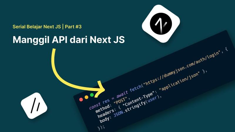 Memanggil External API dengan Next JS (+ Cara Handle Autentikasi ... Memanggil External API dengan Next JS (+ Cara Handle Autentikasi ...