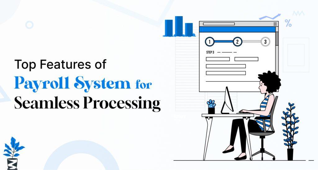 Top Features of Payroll System for Seamless Processing | Qandle Top Features of Payroll System for Seamless Processing | Qandle