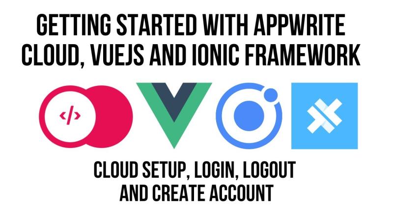 Ionic Vue, Getting Started With Appwrite | Aaron Saunders Ionic Vue, Getting Started With Appwrite | Aaron Saunders