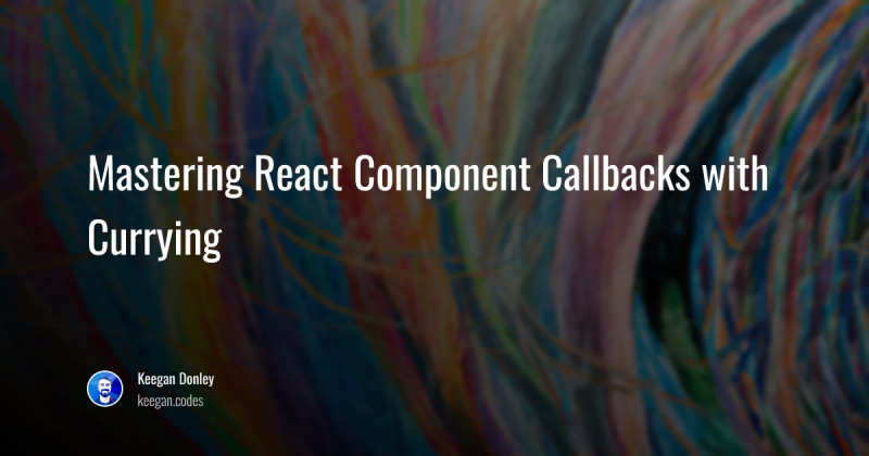 Keegan Donley on LinkedIn: Mastering React Component Callbacks with ... Keegan Donley on LinkedIn: Mastering React Component Callbacks with ...