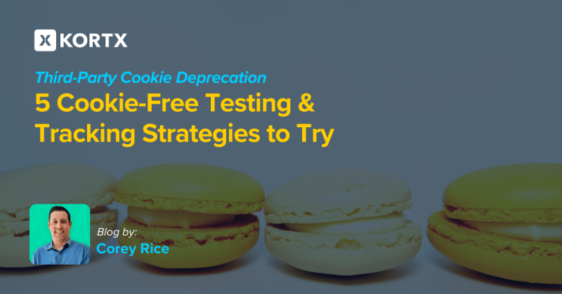 Testing & Tracking without Third-Party Data | KORTX Testing & Tracking without Third-Party Data | KORTX
