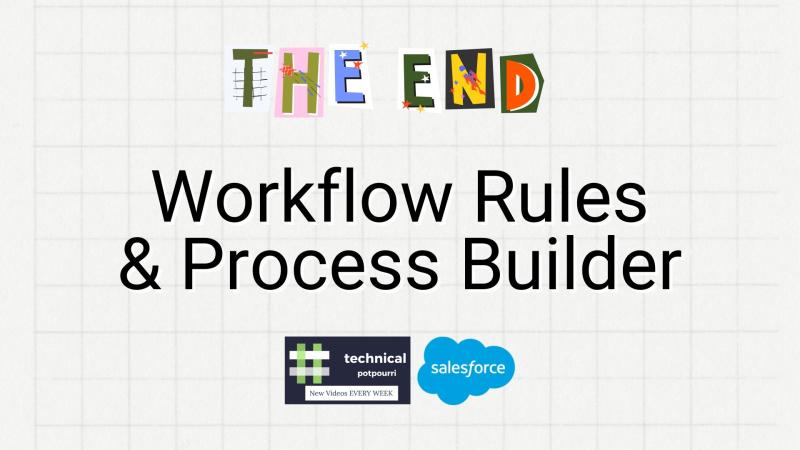 Salesforce to end Workflow Rules and Process Builder | Sudipta Deb ☁ ... Salesforce to end Workflow Rules and Process Builder | Sudipta Deb ☁ ...