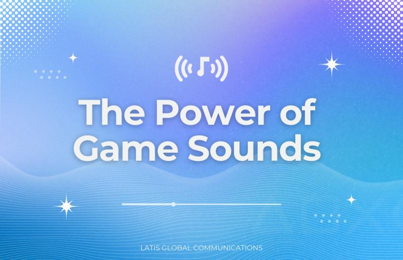 Latis Global Communications on LinkedIn: The Power of Game Sounds ... Latis Global Communications on LinkedIn: The Power of Game Sounds ...