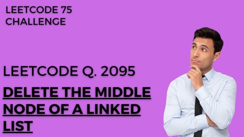 AK Consultancy on LinkedIn: Leetcode 2095: Delete the Middle Node of a ... AK Consultancy on LinkedIn: Leetcode 2095: Delete the Middle Node of a ...