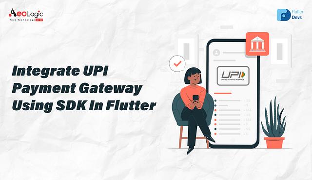 How to integrate UPI Payment Gateway with Flutter | Flutter Devs posted ... How to integrate UPI Payment Gateway with Flutter | Flutter Devs posted ...