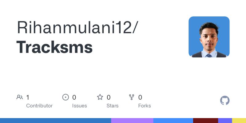Rihan Mulani on LinkedIn: GitHub - Rihanmulani12/Tracksms Rihan Mulani on LinkedIn: GitHub - Rihanmulani12/Tracksms