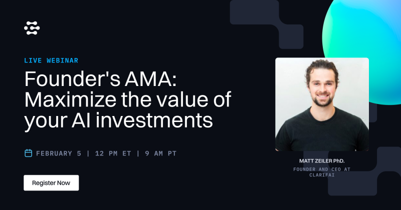 Webinar- Founder's AMA: Maximize the value of your AI investments ... Webinar- Founder's AMA: Maximize the value of your AI investments ...