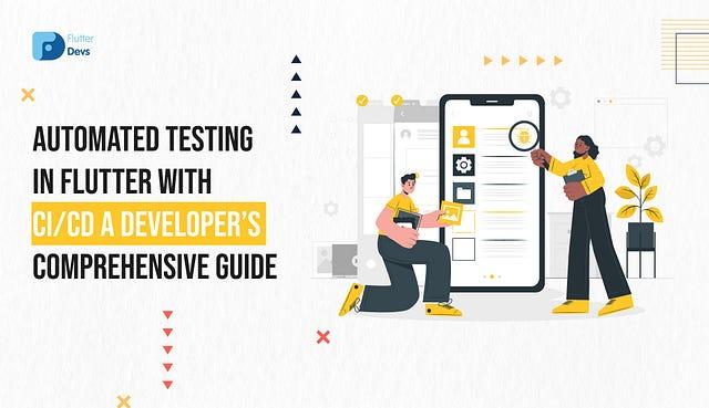 Flutter Devs on LinkedIn: Automated Testing in Flutter with CI/CD: A ... Flutter Devs on LinkedIn: Automated Testing in Flutter with CI/CD: A ...