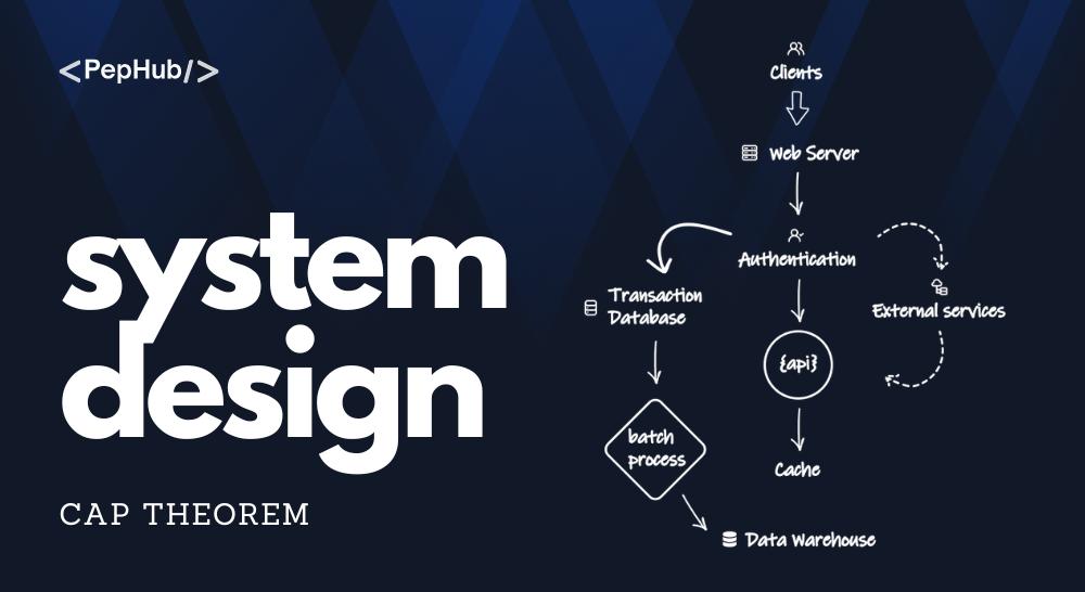 PepHub on LinkedIn: System Design - CAP Theorem | PepHub PepHub on LinkedIn: System Design - CAP Theorem | PepHub