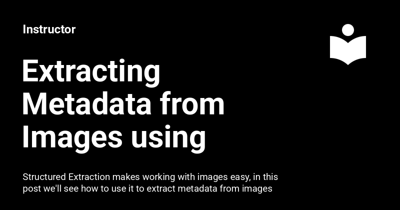 Ivan Leo on LinkedIn: Extracting Metadata from Images using Structured ... Ivan Leo on LinkedIn: Extracting Metadata from Images using Structured ...