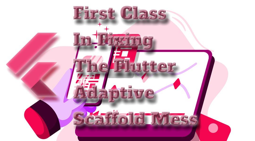 Fred Grott on LinkedIn: First Class In Fixing The Flutter Adaptive ... Fred Grott on LinkedIn: First Class In Fixing The Flutter Adaptive ...