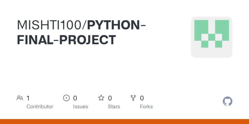 Mishti Abrol on LinkedIn: GitHub - MISHTI100/PYTHON-FINAL-PROJECT Mishti Abrol on LinkedIn: GitHub - MISHTI100/PYTHON-FINAL-PROJECT