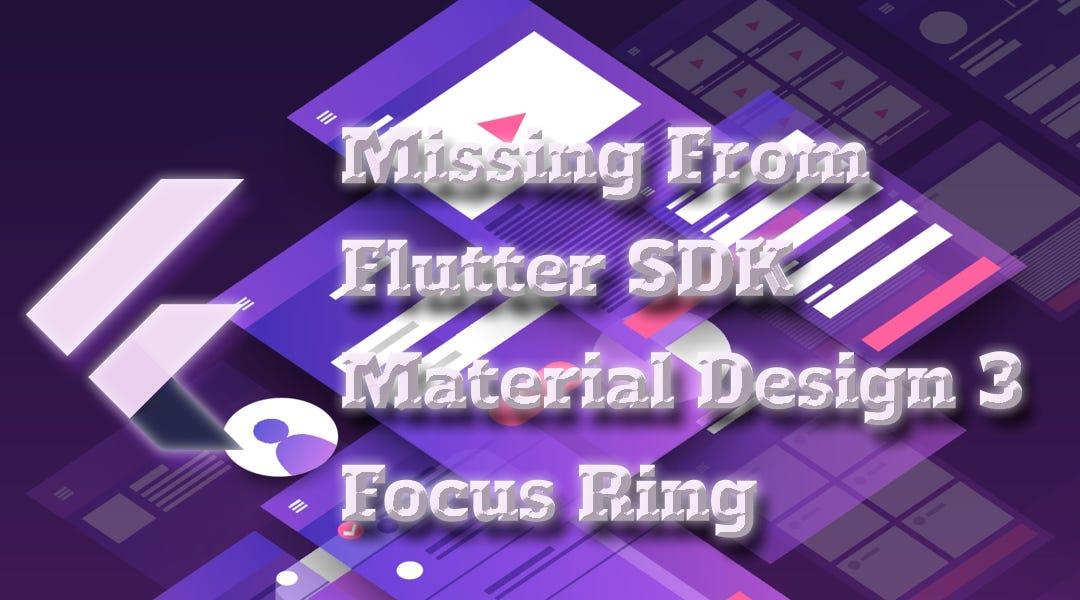 Fred Grott on LinkedIn: Missing From Flutter SDK Material Design 3 ... Fred Grott on LinkedIn: Missing From Flutter SDK Material Design 3 ...