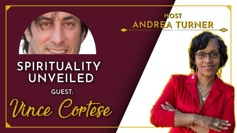 Spirituality Unveiled: Vince Cortese's Journey with Andrea Turner ... Spirituality Unveiled: Vince Cortese's Journey with Andrea Turner ...