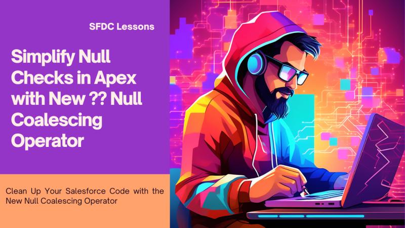 Simplify Null Checks in Apex with New ?? Null Coalescing Operator ... Simplify Null Checks in Apex with New ?? Null Coalescing Operator ...