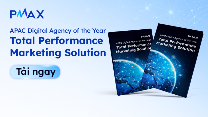 Hoài My . on LinkedIn: PMAX Ebook: Total Performance Marketing Solution Hoài My . on LinkedIn: PMAX Ebook: Total Performance Marketing Solution