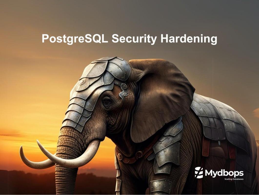 PostgreSQL Security Hardening: Best Practices to Protect Your Database ... PostgreSQL Security Hardening: Best Practices to Protect Your Database ...