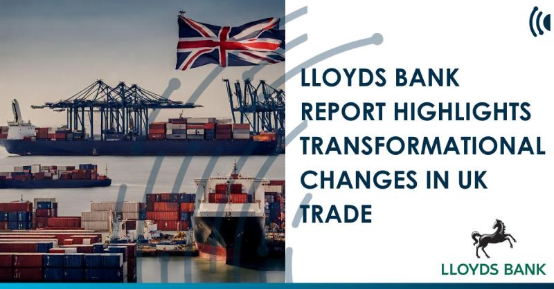 Lloyds Bank reports on UK trade trends | Chris Beech posted on the ... Lloyds Bank reports on UK trade trends | Chris Beech posted on the ...