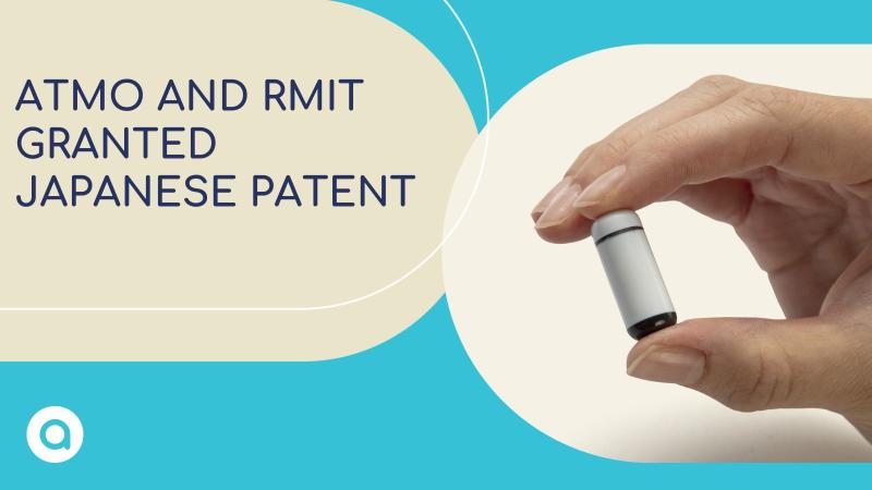 Atmo Biosciences and RMIT University granted Japanese Patent for ... Atmo Biosciences and RMIT University granted Japanese Patent for ...