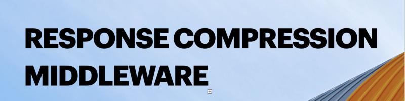 Mastering Response Compression Middleware in ASP.NET Core | HackerNoon ... Mastering Response Compression Middleware in ASP.NET Core | HackerNoon ...