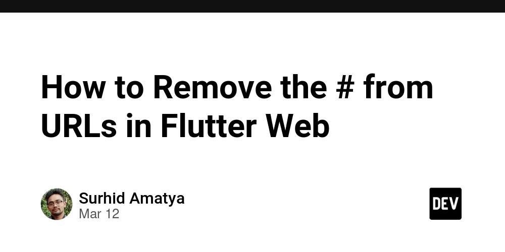 How to Remove the # from URLs in Flutter Web | Surhid Amatya How to Remove the # from URLs in Flutter Web | Surhid Amatya